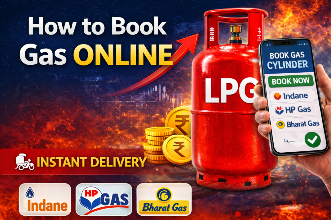 How to Book LPG Gas Cylinder Online Using Mobile (Easy Guide 2026) – NEEDKI
